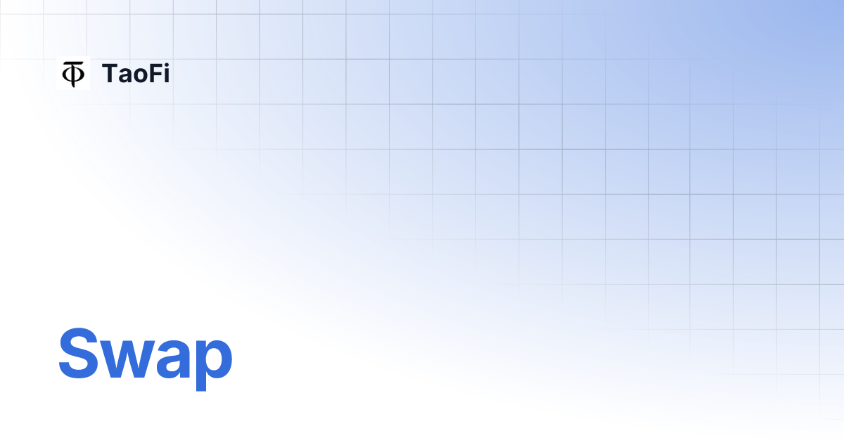 Swap | TaoFi