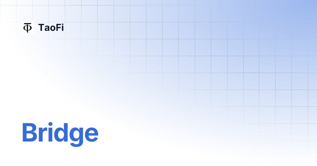 Bridge | TaoFi